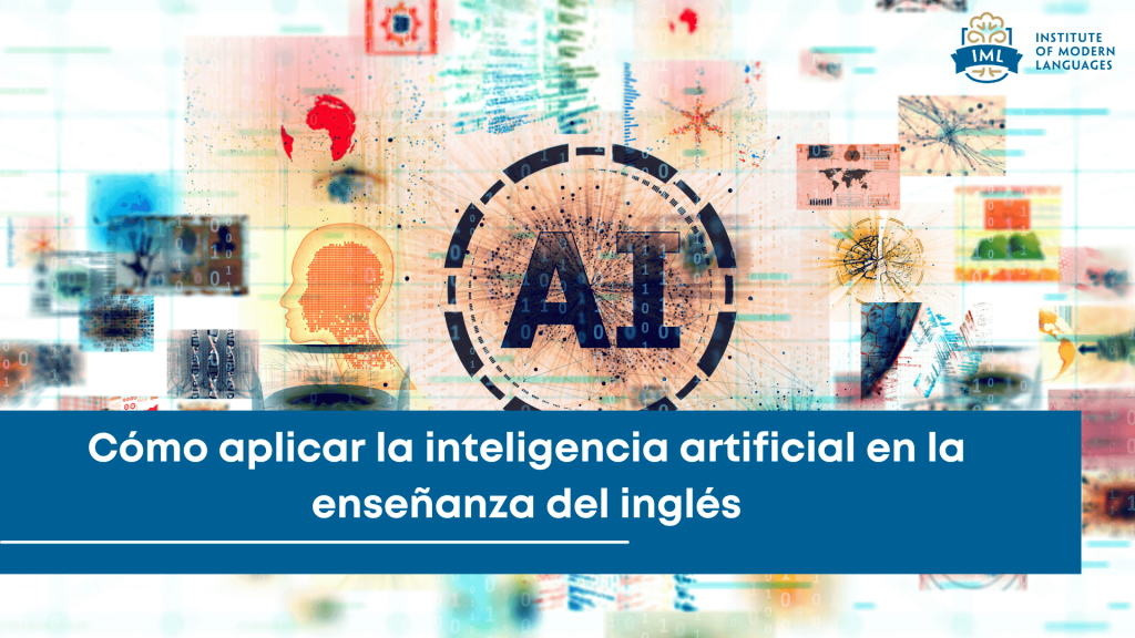 Cómo aplicar la inteligencia artificial en la enseñanza del inglés